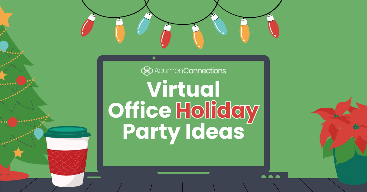 5 Virtual Office Holiday Party Ideas - Acumen Connections