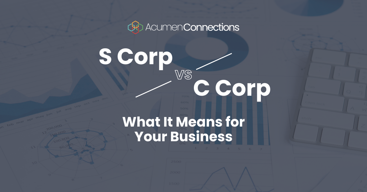 S corp vs C corp - Acumen Connections